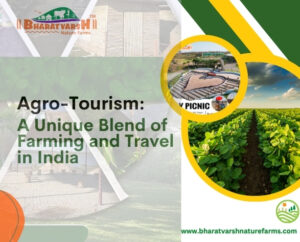 Agro-Tourism in India | Discover Farm Stay Experiences
